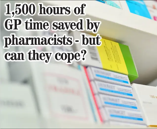 1,500 hours of GP time saved by pharmacist­s - but can they cope ...