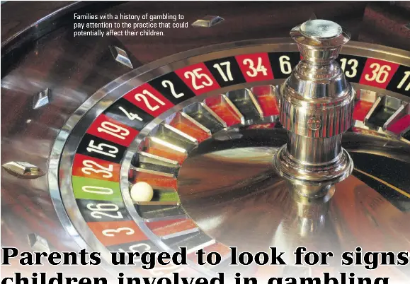 Parents urged to look for signs children involved in gambling - PressReader