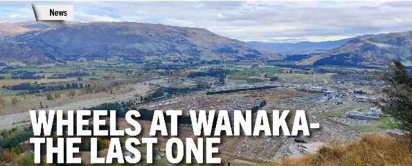 WHEELS AT WANAKA-THE LAST ONE - PressReader