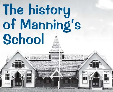 The history of Manning’s School - PressReader