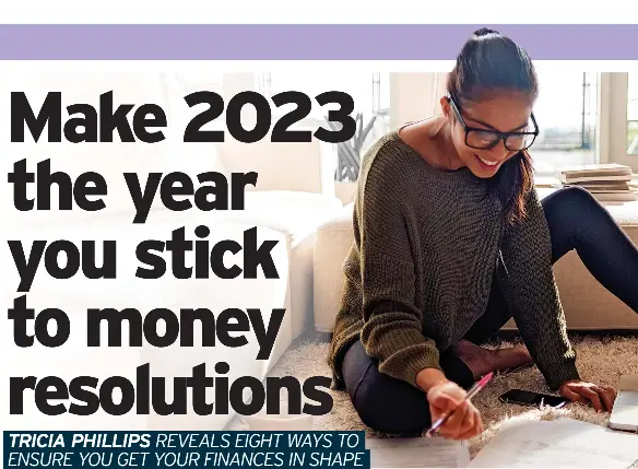 Make 2023 the year you stick to money resolution­s - PressReader