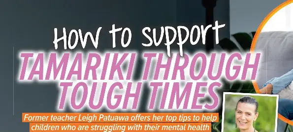 TAMARIKI THROUGH TOUGH TIMES - PressReader