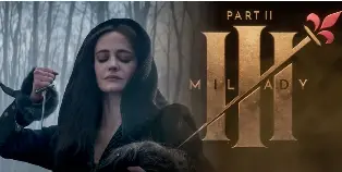 The Three Musketeers – Part II: Milady - PressReader