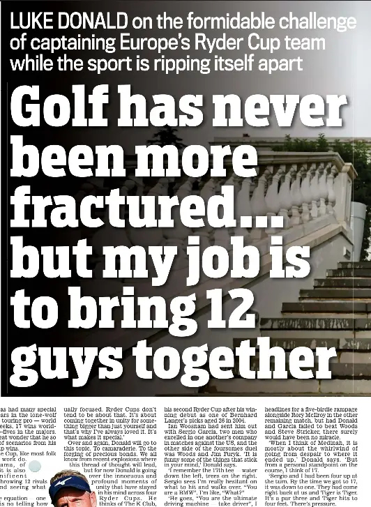 Golf has never been more fractured... but my job is to bring 12 guys together - PressReader