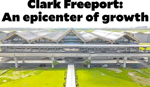 Clark Freeport: An epicenter of growth - PressReader
