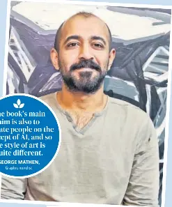 AI cannot create art, it can only reproduce it: George Mathen - PressReader