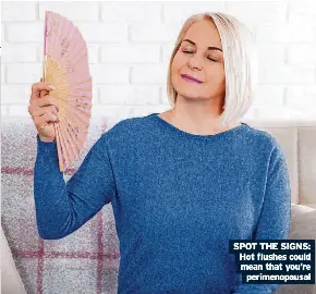 What you need to know about perimenopa­use - PressReader