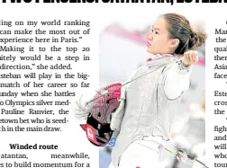 A TALE OF TWO FENCERS: CATANTAN, ESTEBAN BEGIN PARIS BID WITH GOALS IN MIND - PressReader