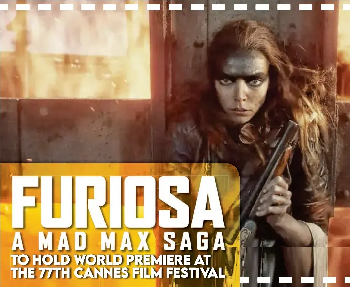 FURIOSA A MAD MAX SAGA - PressReader