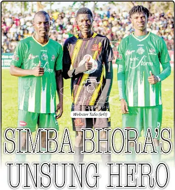 SIMBA BHORA’S UNSUNG HERO - PressReader