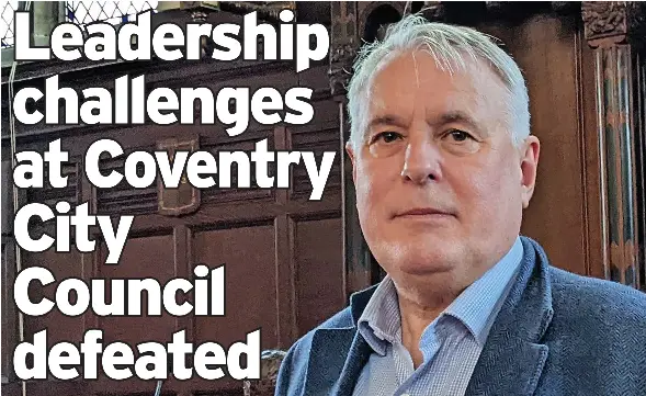 Leadership challenges at Coventry City Council defeated - PressReader