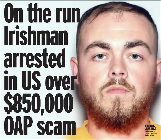 On the run Irishman arrested in US over $850,000 OAP scam - PressReader