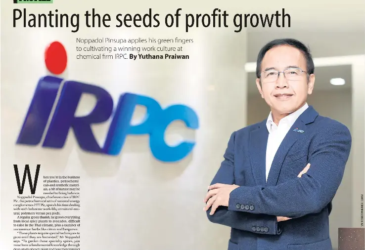 Noppadol Pinsupa applies his green fingers to cultivatin­g a winning work culture at petrochemi ...