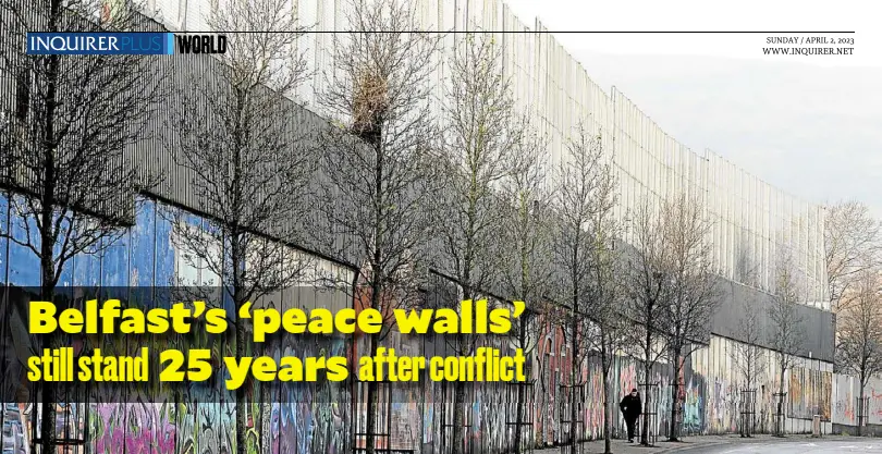 Belfast’s ‘peace walls’ still stand 25 years after conflict - PressReader