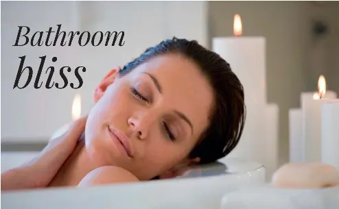 Bathroom bliss - PressReader