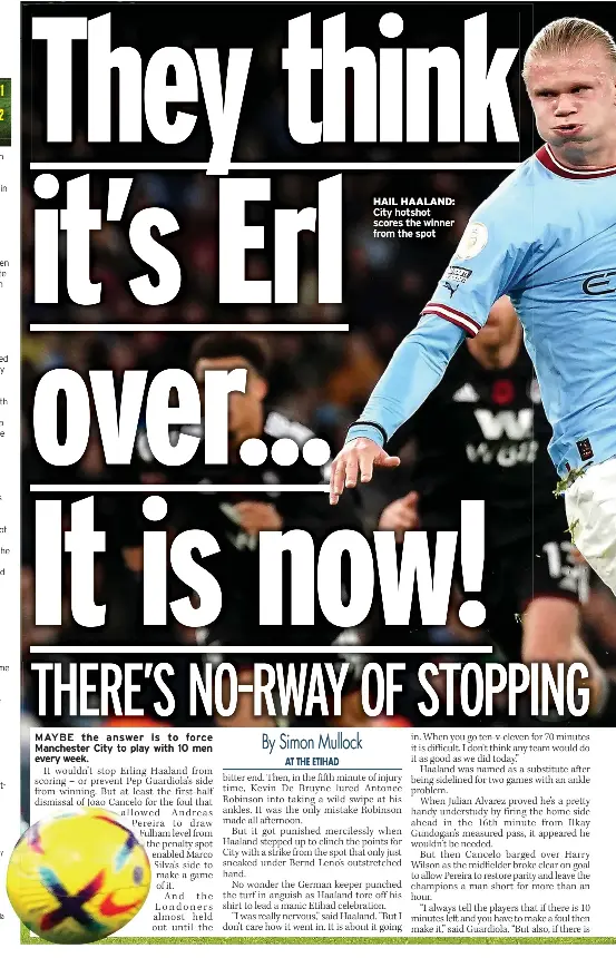 They think it’s Erl over... It is now! THERE’S NO-RWAY OF STOPPING HITMAN HAALAND - PressReader