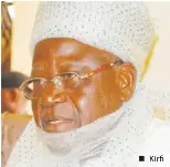 Real reasons elder statesman, Bello Kirfi, was sacked as Wazirin Bauchi ...
