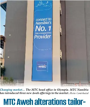 MTC Aweh alteration­s tailormade for custonmers - PressReader