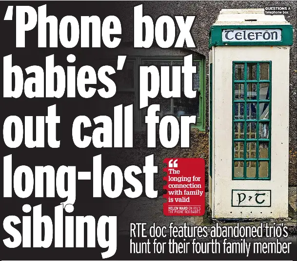 ‘Phone box babies’ put out call for long-lost sibling - PressReader