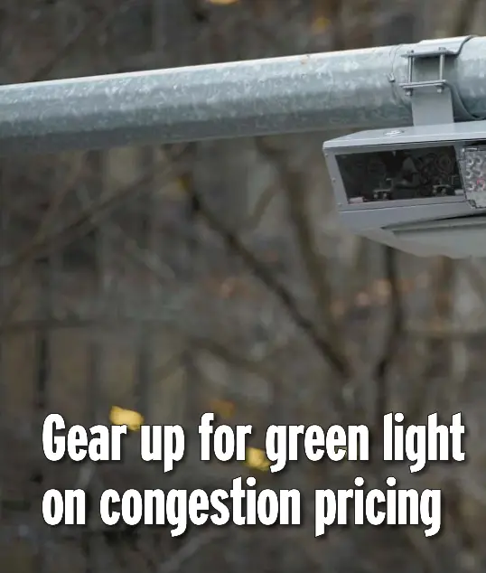 Gear up for green light on congestion pricing - PressReader