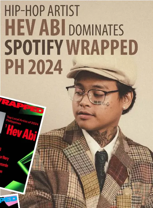 HIP-HOP ARTIST HEV ABI DOMINATES SPOTIFY WRAPPED PH 2024 - PressReader