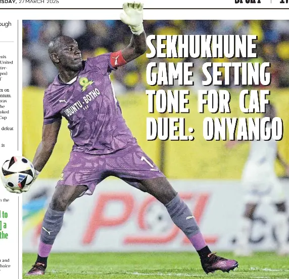 SEKHUKHUNE GAME SETTING TONE FOR CAF DUEL: ONYANGO - PressReader