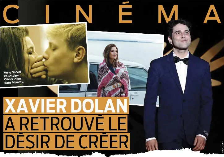 XAVIER DOLAN A RETROUVÉ LE DÉSIR DE CRÉER - PressReader