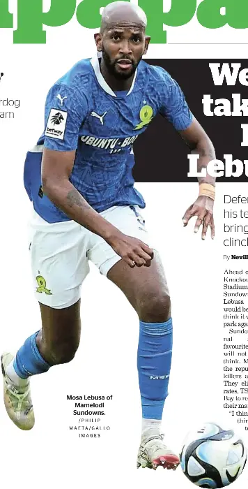 We mustn’t take Magesi lightly, Lebusa warns - PressReader