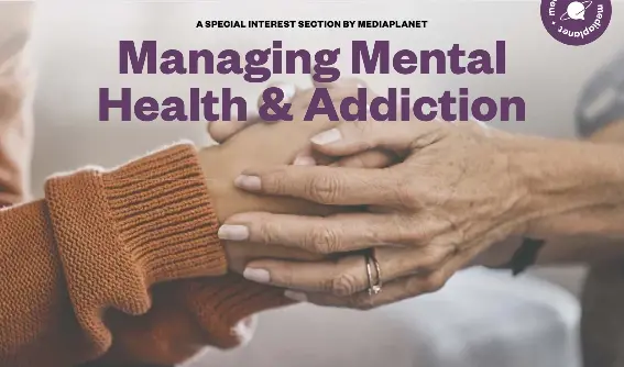 Managing Mental Health & Addiction - PressReader