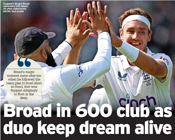 Broad in 600 club as duo keep dream alive - PressReader