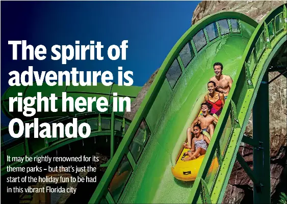 The spirit of adventure is right here in Orlando - PressReader