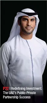 Redefining Investment: The UAE’s Public-Private Partnershi­p Success - PressReader