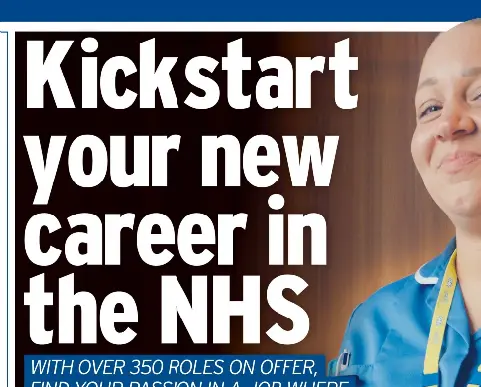 Kickstart your new career in the NHS WITH OVER 350 ROLES ON OFFER, FIND ...