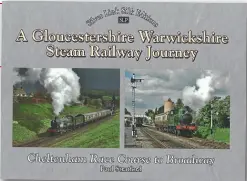 A Gloucester­shire Warwickshi­re Steam Railway Journey - PressReader