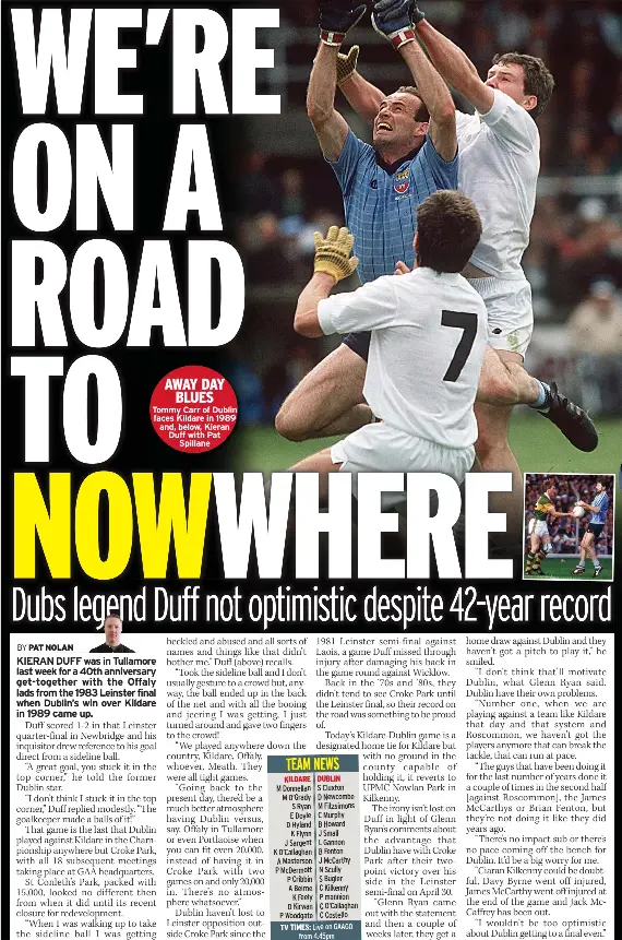 WE’RE ON A ROAD TO NOWWHERE AWAY DAY BLUES Tommy Carr of Dublin faces ...