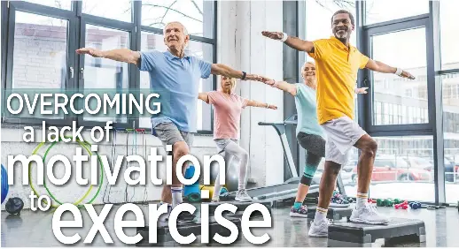 OVERCOMING a lack of motivation to exercise - PressReader