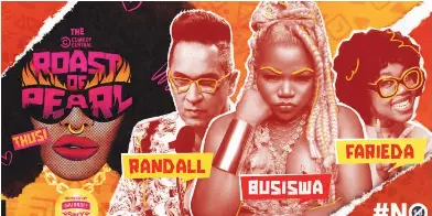 Three fiery panellists unveiled for the Comedy Central Roast Of Pearl Thusi - PressReader