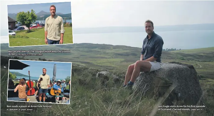 Ben Fogle visits Arran as BBC series returns - PressReader