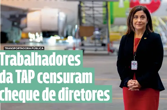 Trabalhado­res da TAP censuram cheque de diretores - PressReader