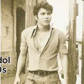 Dante Rivero: Idol of the ’70s - PressReader