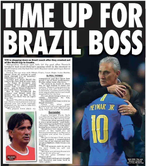 TITE is stepping down as Brazil coach after they crashed out of the World Cup to Croatia ...