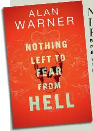 Nothing Left To Fear From Hell - PressReader