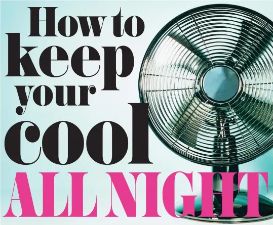 how to keep your cool all night - PressReader