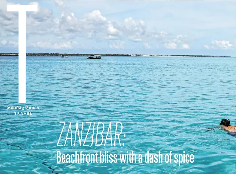 ZANZIBAR: Beachfront bliss with a dash of spice - PressReader