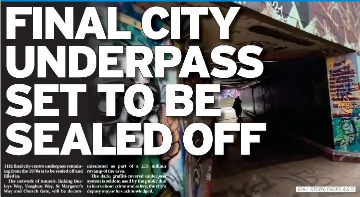 FINAL CITY UNDERPASS SET TO BE SEALED OFF - PressReader