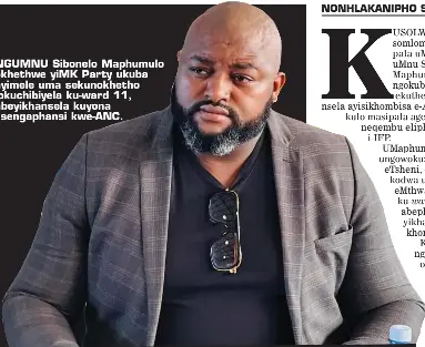 Uchitha eyokuxova amakhansel­a e-ANC osethole ikhaya kwi-MK - PressReader