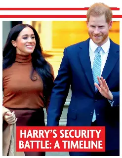HARRY’S SECURITY BATTLE: A TIMELINE - PressReader