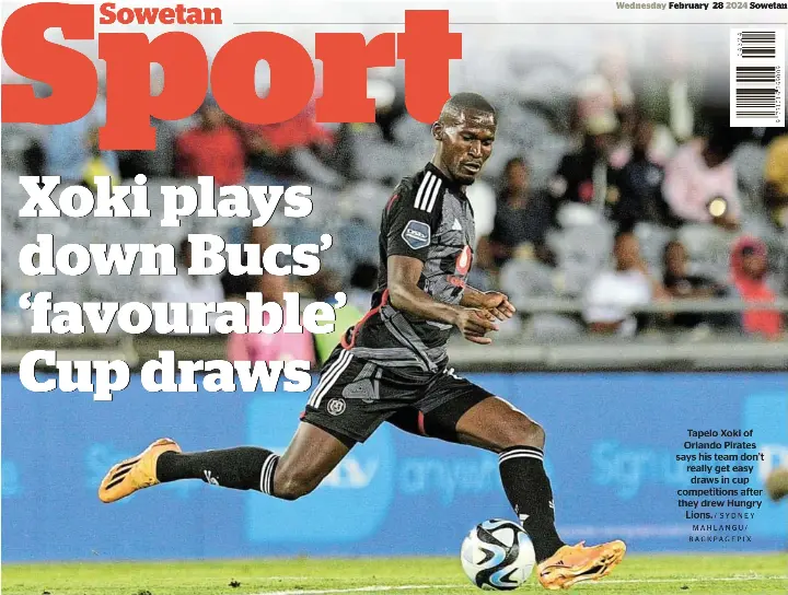 Xoki plays down Bucs’ ‘favourable’ Cup draws - PressReader