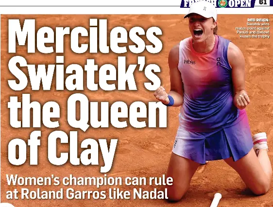 Merciless Swiatek’s the Queen of Clay - PressReader