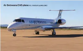 Air Botswana adds Embraer E145 to fleet - PressReader